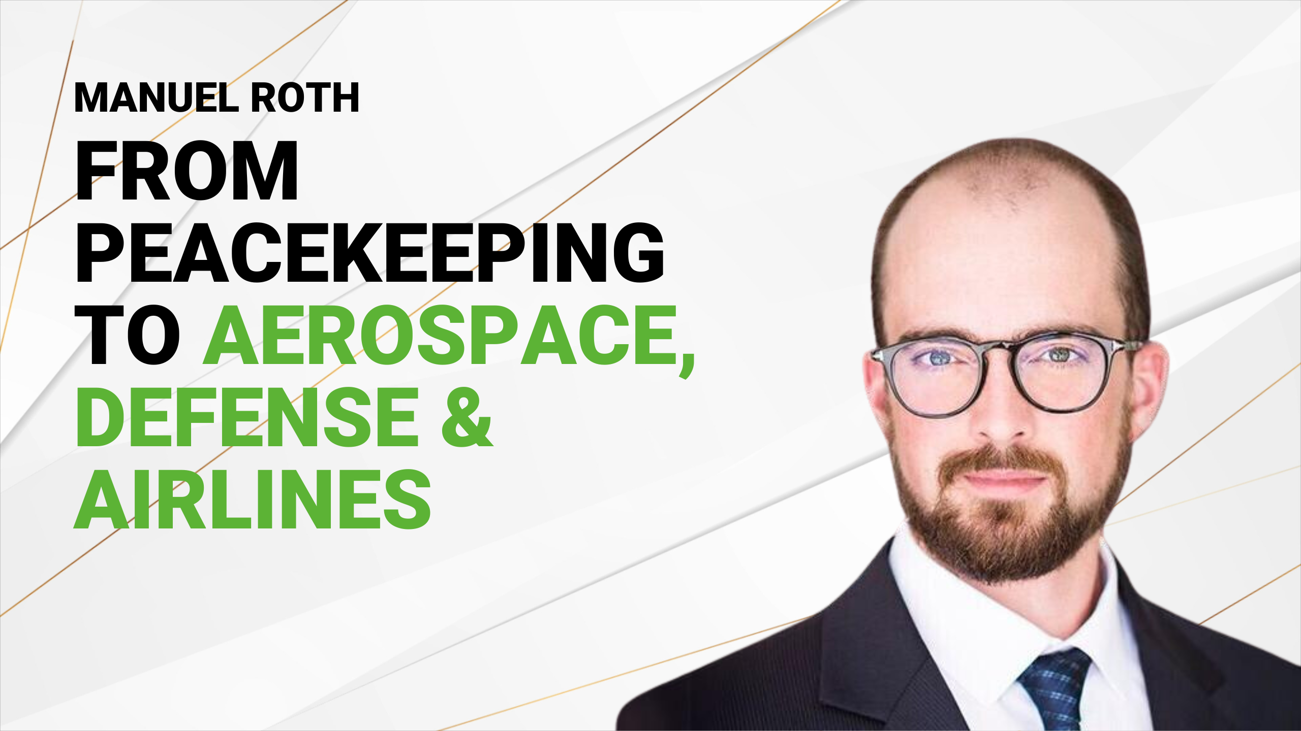 From Peacekeeping to Aerospace, Defense & Airlines