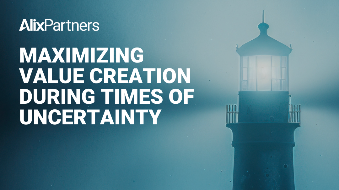 Maximizing Value Creation | AlixPartners Maximizing Value Creation | AlixPartners